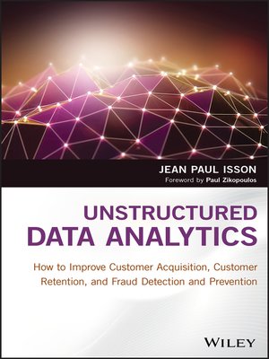 eBook - Unstructured Data Analytics by Jean Paul Isson · OverDrive: Free ebooks, audiobooks ...